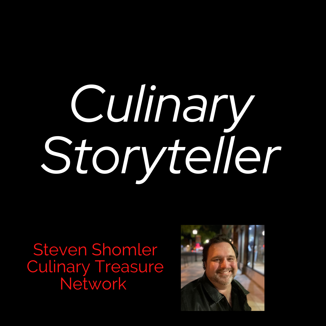 Culinary Storyteller | Steven Shomler ~ Author ~ Entrepreneur ...